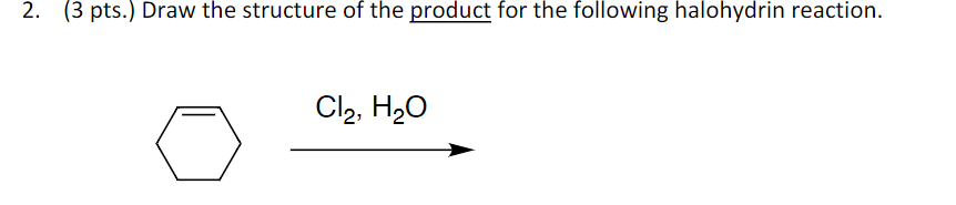 Solved 2. (3 pts.) Draw the structure of the product for the | Chegg.com