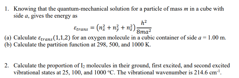 Solved 1. Knowing that the quantum-mechanical solution for a | Chegg.com