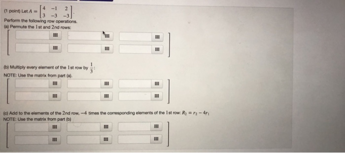 Solved 4 -1 (1 point) Let A 3 -3 -3 Perform the following | Chegg.com