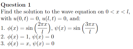 Solved Question 1 Find the solution to the wave equation on | Chegg.com