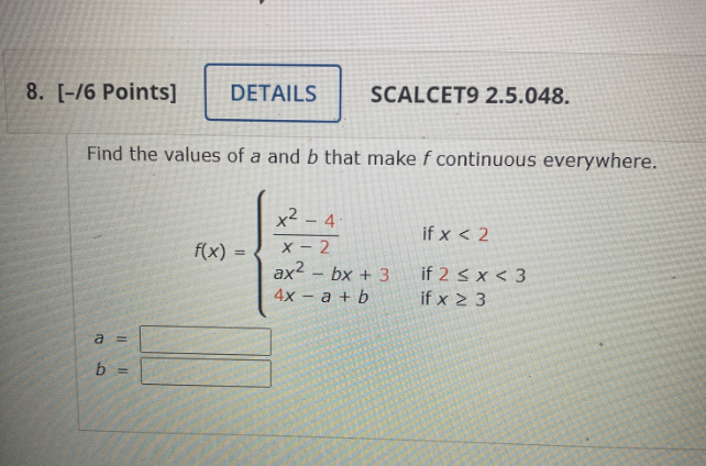 Solved Find the values of a and b that make f continuous | Chegg.com