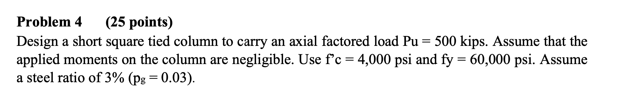 Solved Problem 4 (25 points) Design a short square tied | Chegg.com