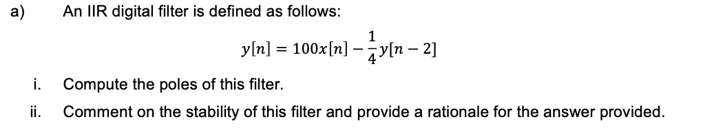 Solved a) An IIR digital filter is defined as follows: 1 = | Chegg.com