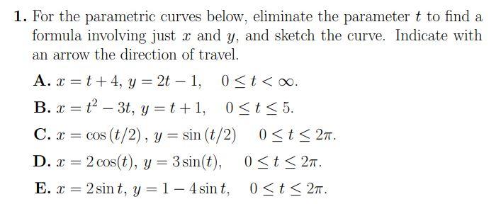 Solved 1. For the parametric curves below, eliminate the | Chegg.com