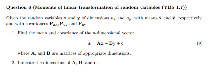 Solved Question 6 (Moments of linear transformation of | Chegg.com