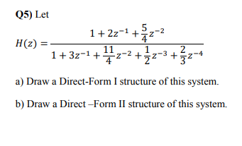 Solved 5 Z 44 2 Q5) Let 1 +2z-1 + 2-2 H(2) 1+32-1 + 42-2 | Chegg.com