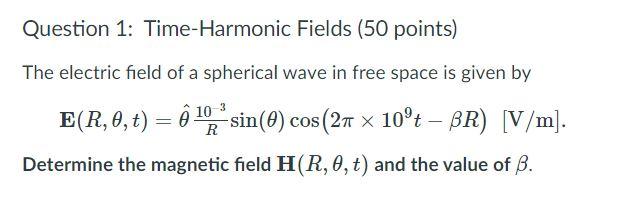 Solved Question 1: Time-Harmonic Fields (50 points) The | Chegg.com