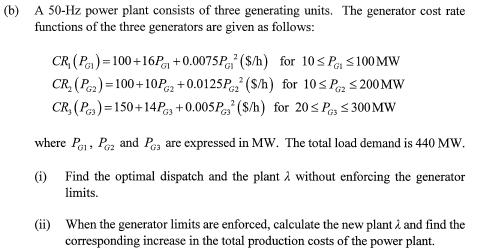 Solved (b) A 50-Hz power plant consists of three generating | Chegg.com