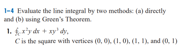 Solved 1-4 Evaluate the line integral by two methods: (a) | Chegg.com