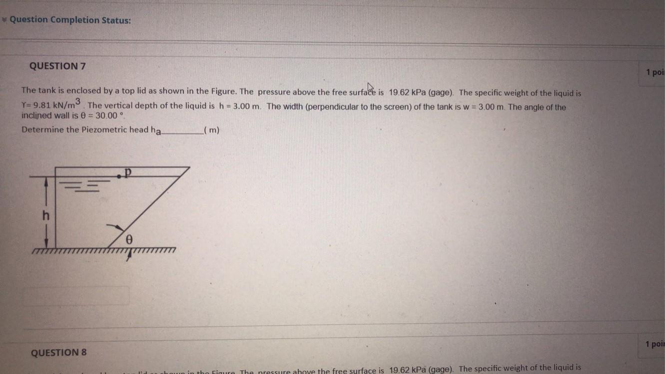 Solved Question Completion Status: QUESTION 7 1 poi The tank | Chegg.com