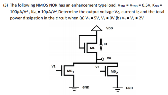 Solved (3) The following NMOS NOR has an enhancement type | Chegg.com