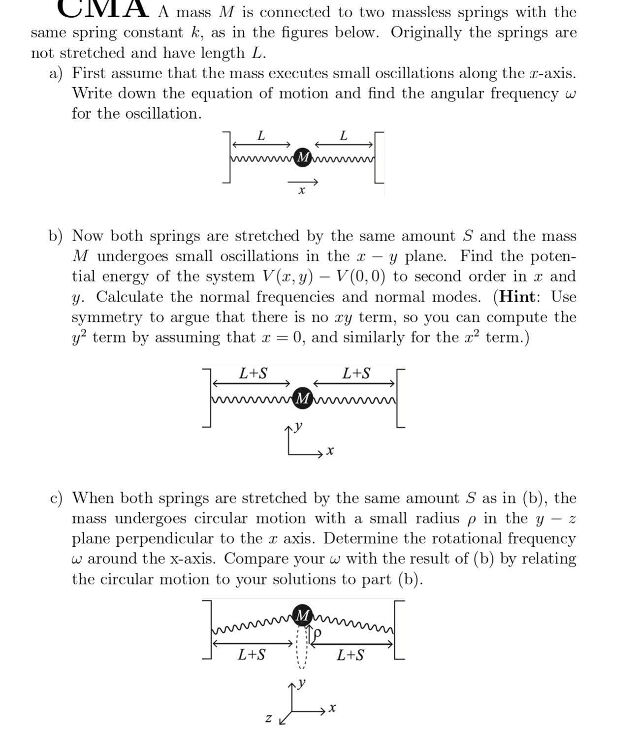Solved CIVI A mass \\( M \\) is connected to two massless | Chegg.com