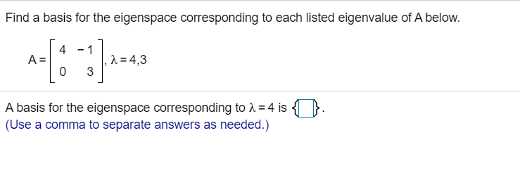 Solved Find a basis for the eigenspace corresponding to each | Chegg.com