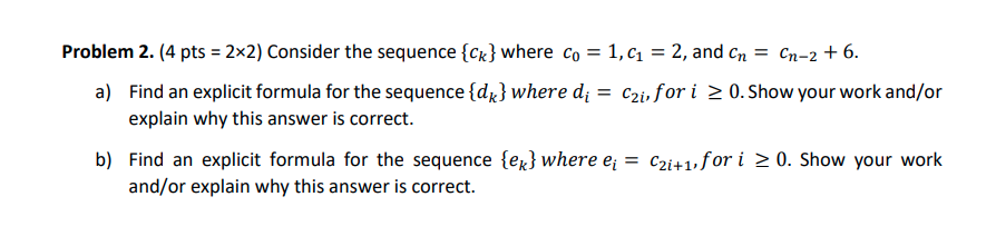 Solved Problem 2. ( 4pts=2×2 ) Consider the sequence {ck} | Chegg.com