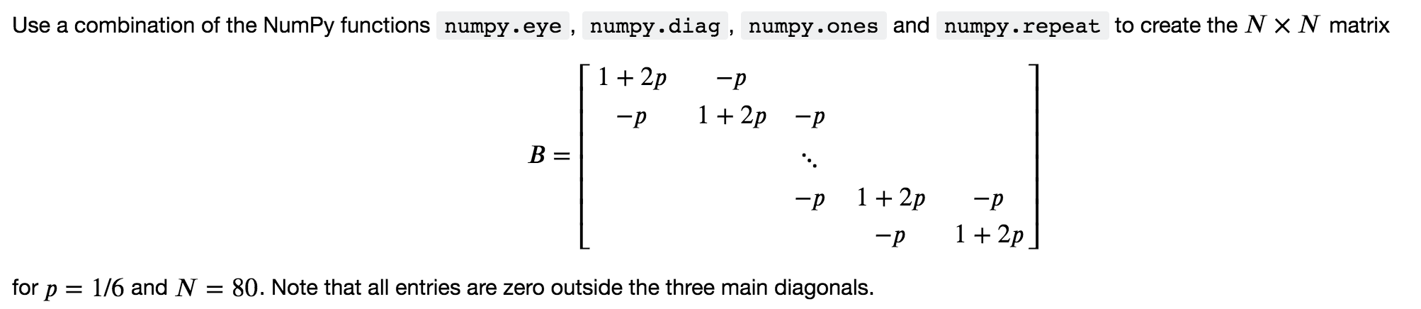 Solved Use a combination of the NumPy functions numpy.eye, | Chegg.com