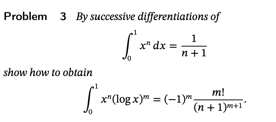 Solved By successive differentiations of∫01xndx=1n+1show how | Chegg.com