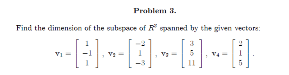 Solved Problem 3. Find the dimension of the subspace of R² | Chegg.com