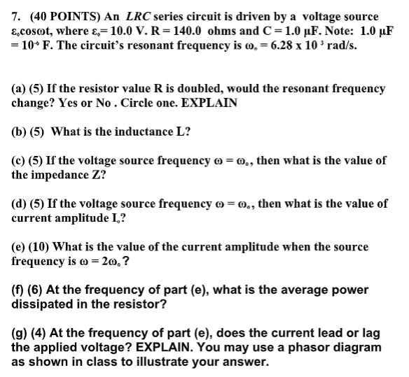 Solved 7. (40 POINTS) An LRC series circuit is driven by a | Chegg.com