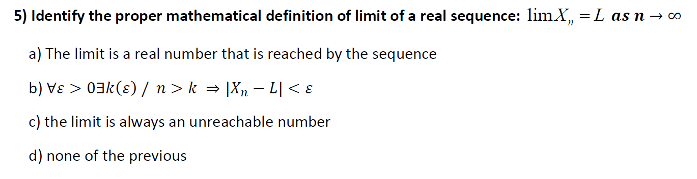 Solved Identify the proper mathematical definition of limit | Chegg.com