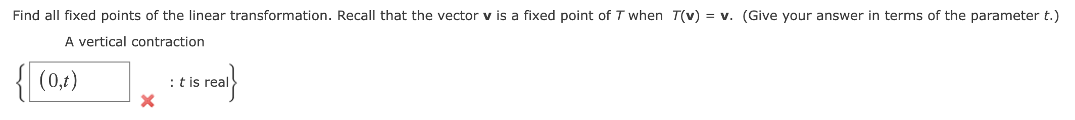 Solved Find all fixed points of the linear transformation. | Chegg.com
