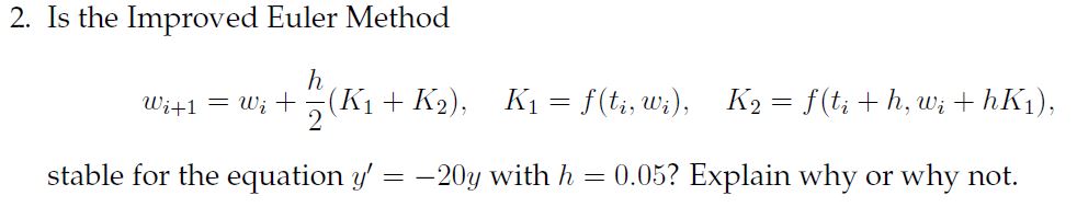 Solved 2. Is the Improved Euler Method | Chegg.com