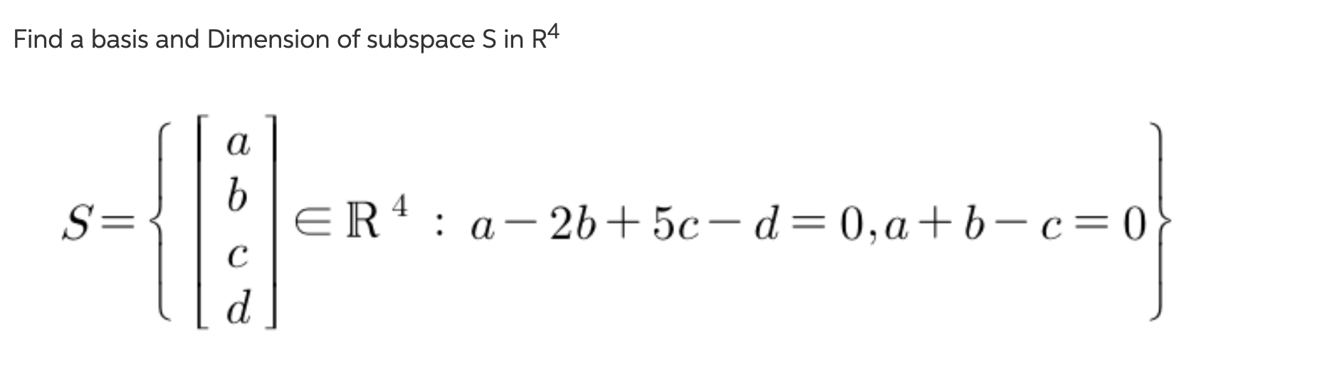 Solved Find a basis and Dimension of subspace S in R4 --- | Chegg.com