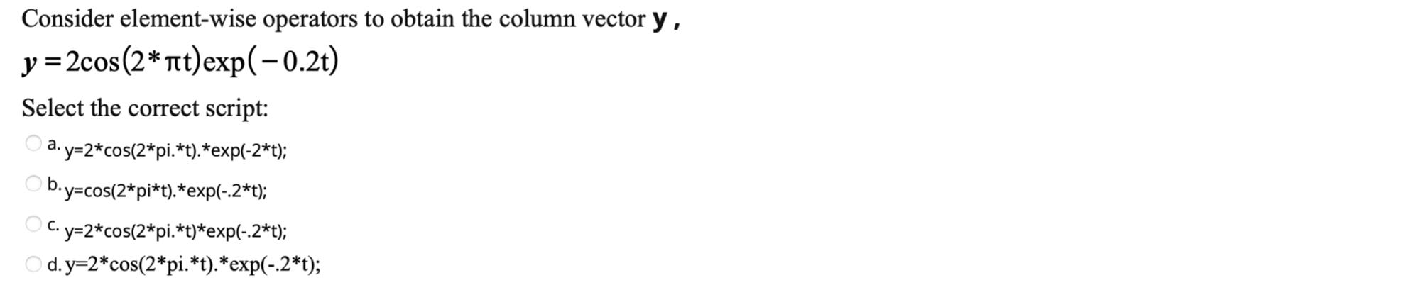 Solved Consider element-wise operators to obtain the column | Chegg.com