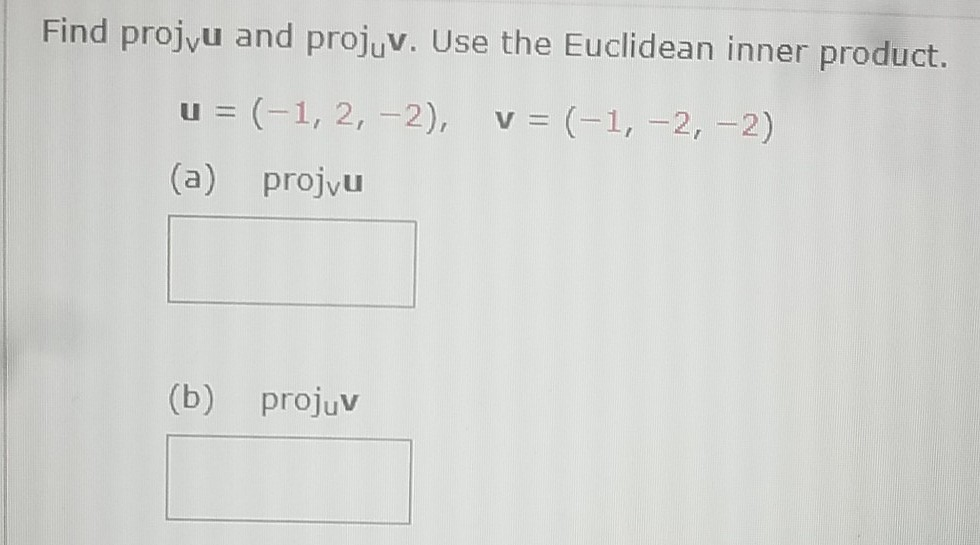 Solved Find projvu and projuv. Use the Euclidean inner | Chegg.com
