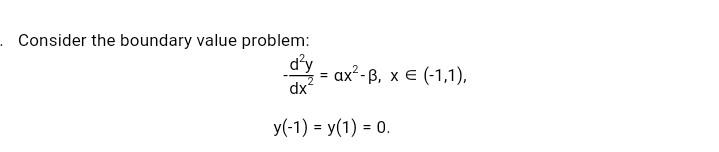 Consider the boundary value problem: dy dx ax^-B, x + | Chegg.com