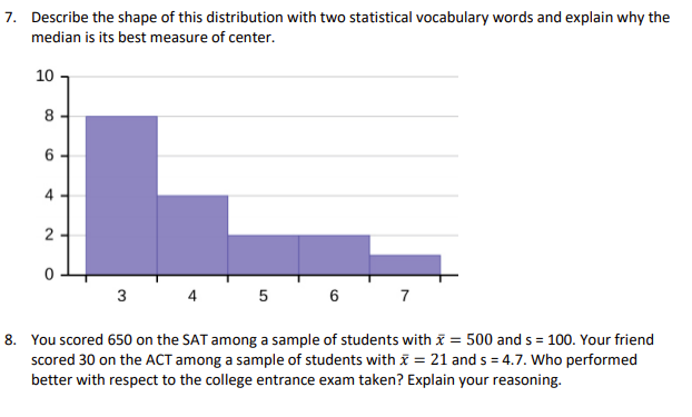 Solved 7. Describe the shape of this distribution with two | Chegg.com