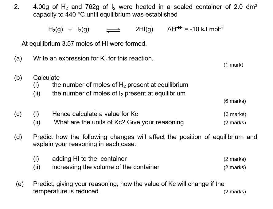 Solved 2. 4.00g of H2 and 762g of 12 were heated in a sealed | Chegg.com