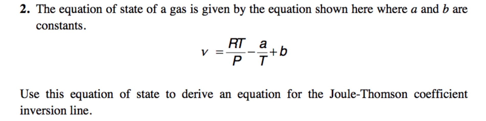 Solved 2. The equation of state of a gas is given by the | Chegg.com