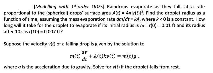 Solved [Modelling with 1st -order ODEs] ﻿Raindrops evaporate | Chegg.com