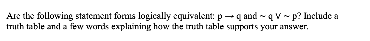 Solved Are the following statement forms logically | Chegg.com