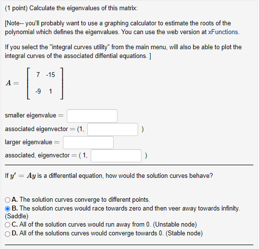 Solved (1 point) Calculate the eigenvalues of this matrix: | Chegg.com