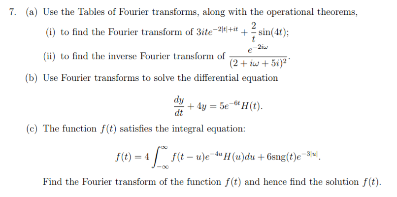 Solved 7. (a) Use the Tables of Fourier transforms, along | Chegg.com