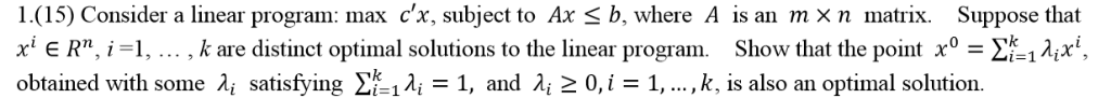 Solved 1.(15) Consider a linear program: maxc′x, subject to | Chegg.com