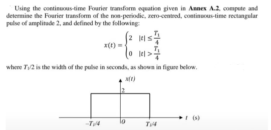 Solved Using The Continuous Time Fourier Transform Equation 