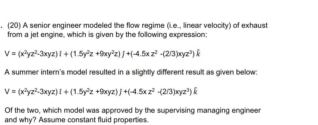 Solved (20) A senior engineer modeled the flow regime (i.e., | Chegg.com