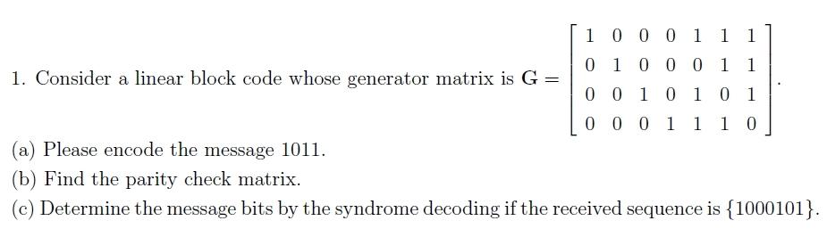 Solved 1 Consider A Linear Block Code Whose Generator 