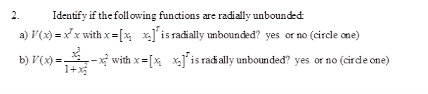 Solved 2. Identify if the foll owing functions are radially | Chegg.com Solved 2. Identify if the foll owing functions are radially | Chegg.com