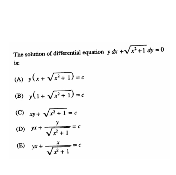 Solved The solution of differential equation y dx + | Chegg.com