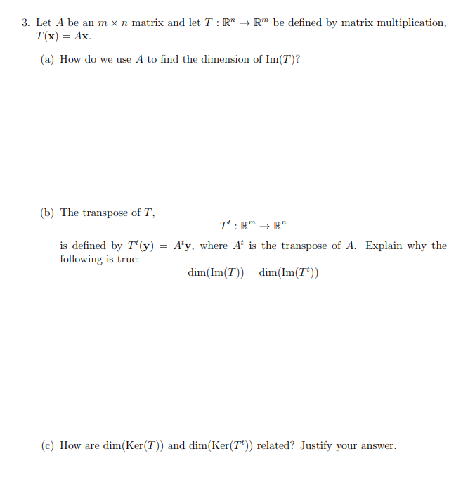 Solved 3. Let A be an m x n matrix and let T :R" + Rm be | Chegg.com
