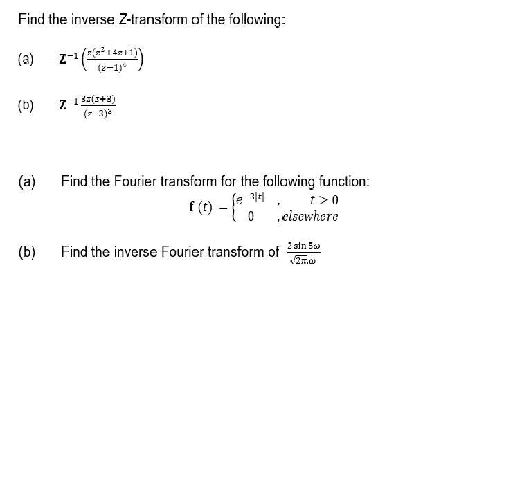 Solved Find the inverse Z-transform of the following: (a) Z | Chegg.com