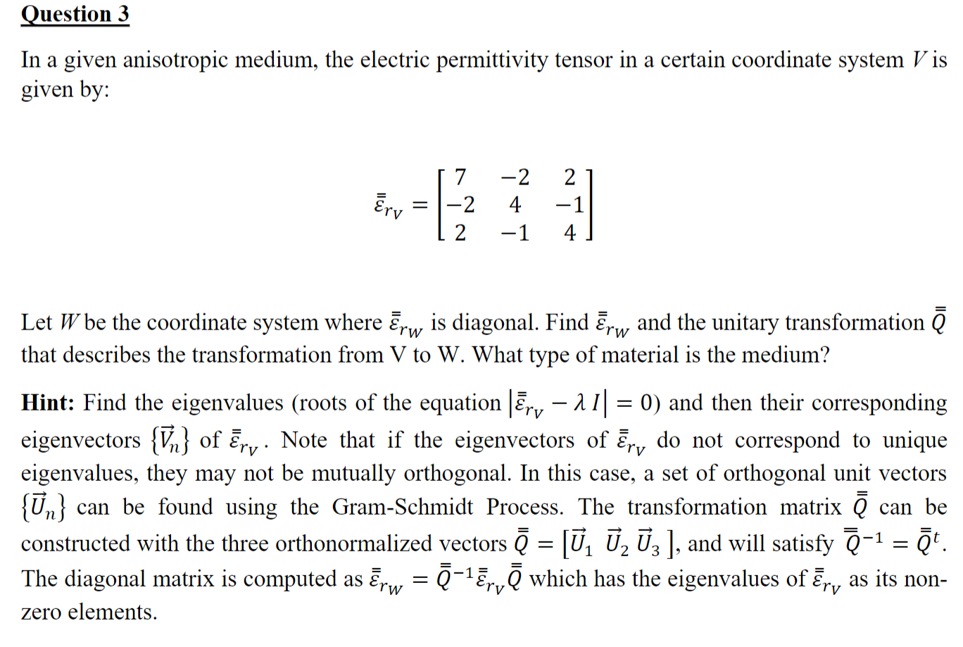 Solved Question 3 In a given anisotropic medium, the | Chegg.com