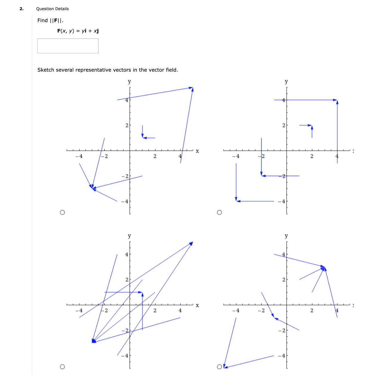 Solved F(x,y)=yi+xj Sketch several representative vectors in | Chegg.com