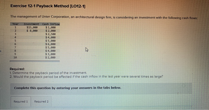 Solved Exercise 12-1 Payback Method [LO12-1 The management | Chegg.com