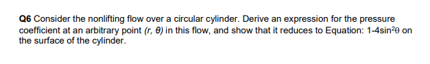 Solved Q6 Consider the nonlifting flow over a circular | Chegg.com