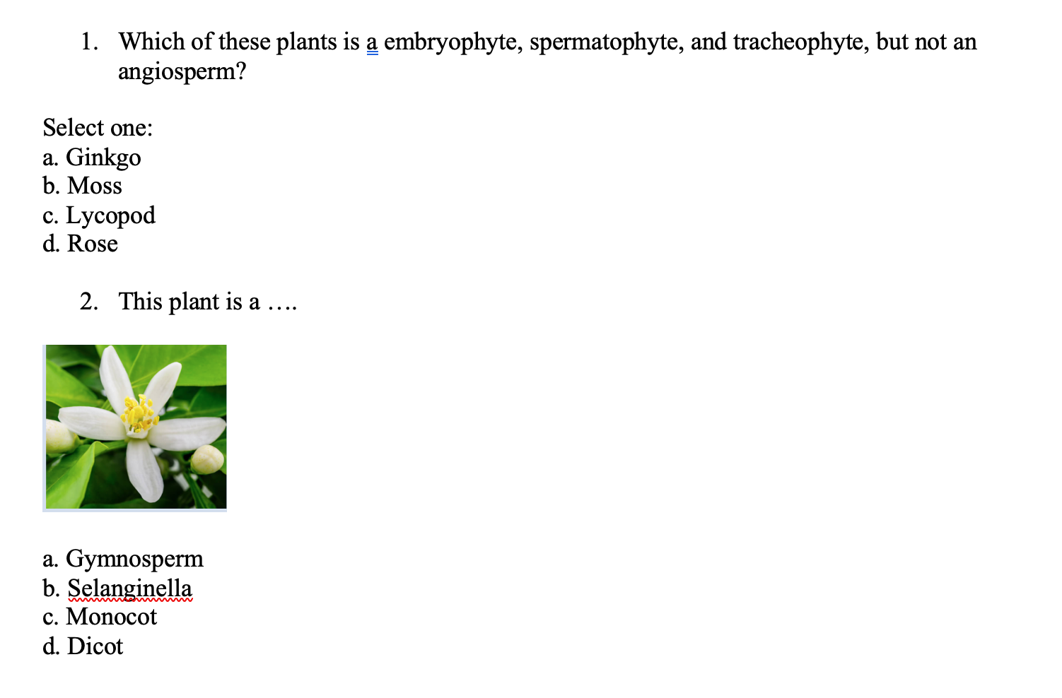 Solved 1. Which of these plants is a embryophyte, | Chegg.com