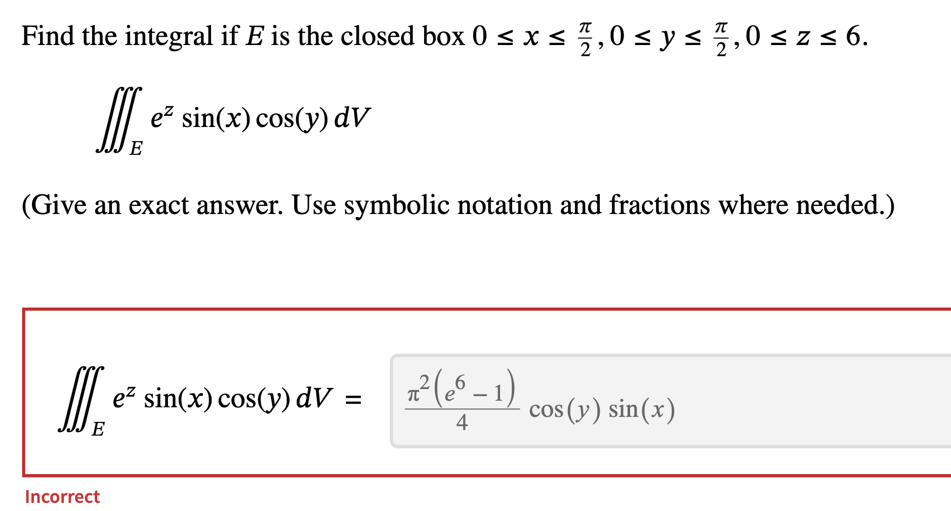 Solved Find the integral if E is the closed box | Chegg.com